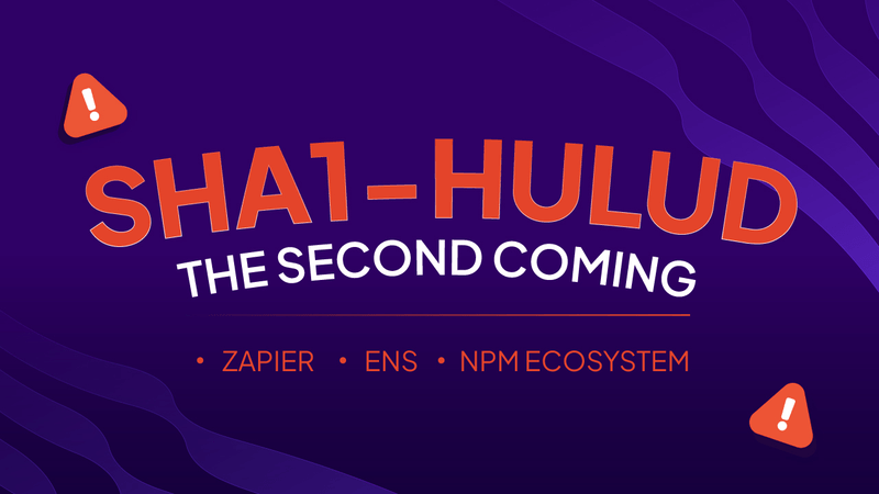 Sha1-Hulud: The Second Coming - Zapier, ENS Domains, and Other ...